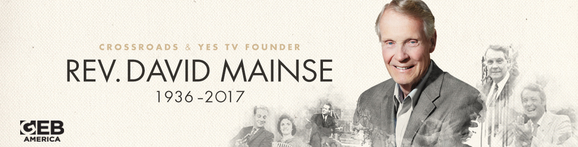 Celebrating the Life of Rev. David Mainse – GEB